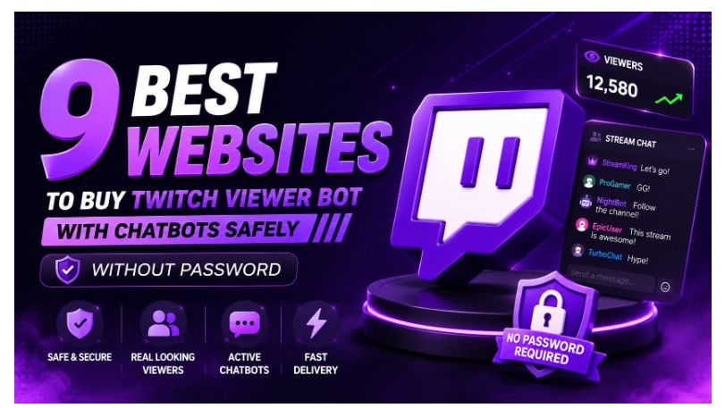 9 Best Websites to Buy Twitch Viewer Bot with Chatbots Without Password ...